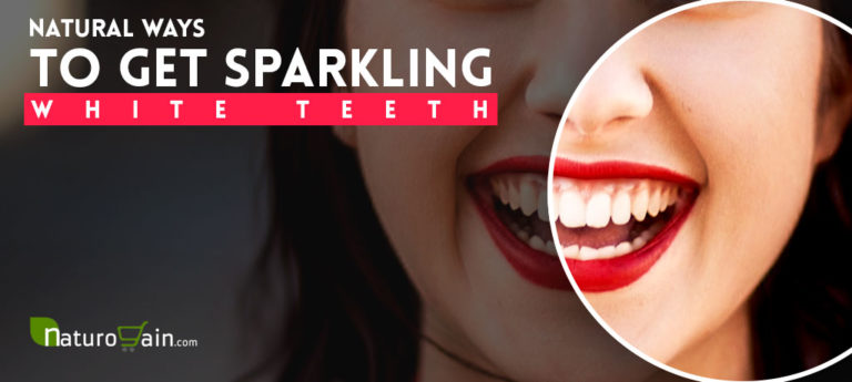 10 Natural Ways to Get Sparkling White Teeth at Home - Tips [that Work]