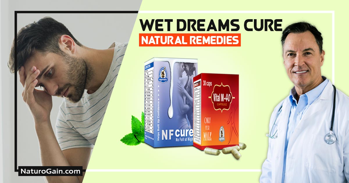 Wet Dreams Cure Herbal Treatment For Ejaculation While Sleeping